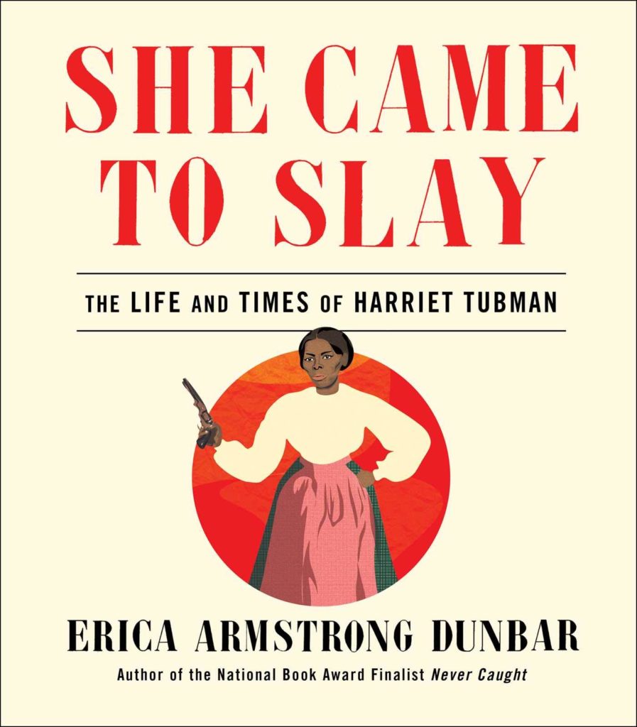 VIRTUAL TALK: “She Came to Slay: The Life and Times of Harriet Tubman ...